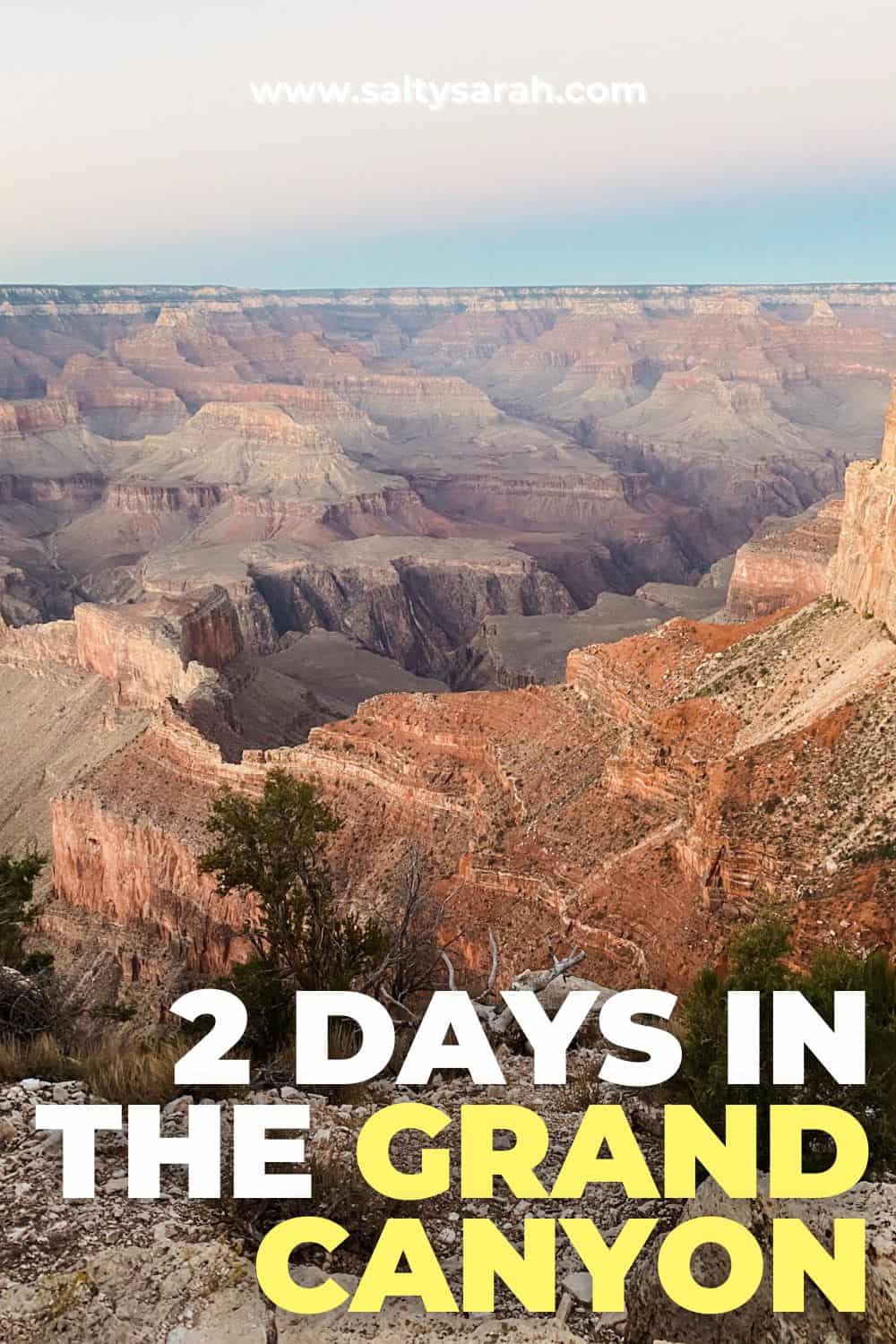 A Relaxed Yet Adventurous 2 Days in the Grand Canyon - SALTY SARAH